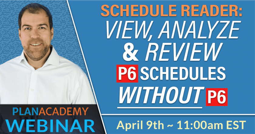 Webinar: View, Analyze & Review P6 Schedules Without P6