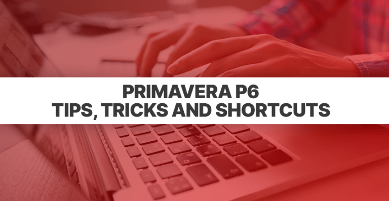 35 Primavera P6 Tips, Tricks and Shortcuts Schedulers Can't Do Without